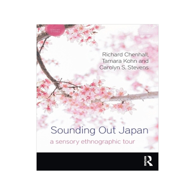 [预订]Sounding Out Japan: A Sensory Ethnographic Tour