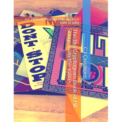 预订 The Big Cryptogram Book of Hit Songs from the 1980’s: 200 Billboard Number One Hits from 1980 to 1989: 97817009404