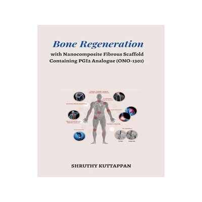 [预订]Bone Regeneration with Nanocomposite Fibrous Scaffold Containing PGI2 Analogue (ONO-1301) 9787128040026