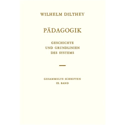 预订 Pädagogik: Geschichte und Grundlinien des Systems 教育学：体系的历史和基本路线: 9783525303108