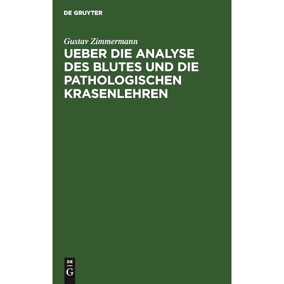 预订 Ueber die Analyse des Blutes und die pathologischen Krasenlehren: nebst Beiträgen zur Physiologie der dyskrasische