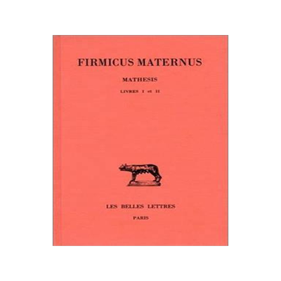 [预订]Firmicus Maternus. Tome I: Livres I Et II 9782251013633