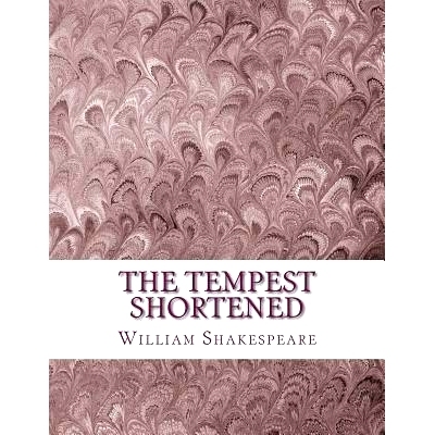 预订 The Tempest Shortened: Shakespeare Edited for Length: 9781533633613