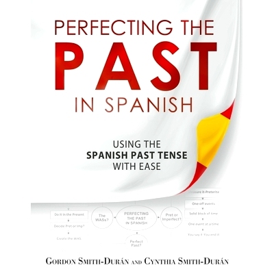预订 Perfecting the Past in Spanish: 9781534948709