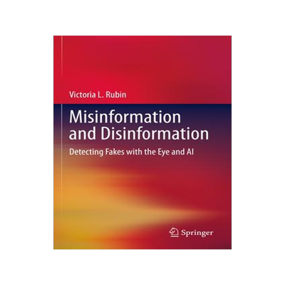 [预订]Detecting Disinformation and Fakes with the Eye and AI 9783030956554