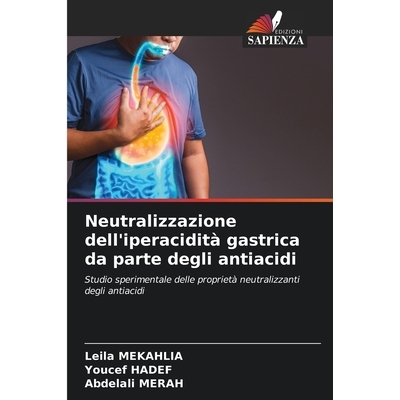 预订 Neutralizzazione dell’iperacidità gastrica da parte degli antiacidi 9786208853747