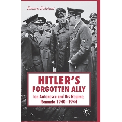 预订 Hitler’s Forgotten Ally: Ion Antonescu and his Regime, Romania 1940-1944: 9781349544011