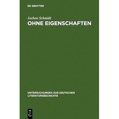 预订 Ohne Eigenschaften: Eine Erläuterung zu Musils Grundbegriff: 9783484102293