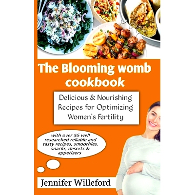 预订 The Blooming Womb Cookbook: Delicious & Nourishing Recipes for Optimizing Women’s Fertility: 9798396086159