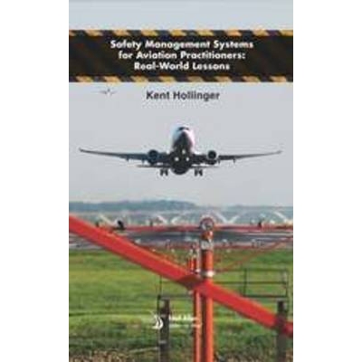 预订 Safety Management Systems for Aviation Practitioners 航空从业者安全管理系统：真实世界的经验教训 （丛书）: 978162410