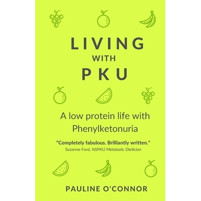 预订 Living with PKU: A low protein life with Phenylketonuria