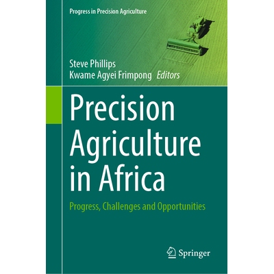 预订 Precision Agriculture in Africa Progress, Challenges and Opportunities 非洲精准农业：进展、挑战与机遇 9783032206596