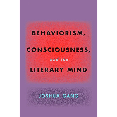 预订 Behaviorism, Consciousness, and the Literary Mind 行为主义、意识与文学心灵: 9781421440859