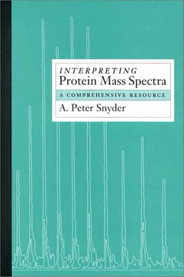 【预订】Interpreting Protein Mass Spectra