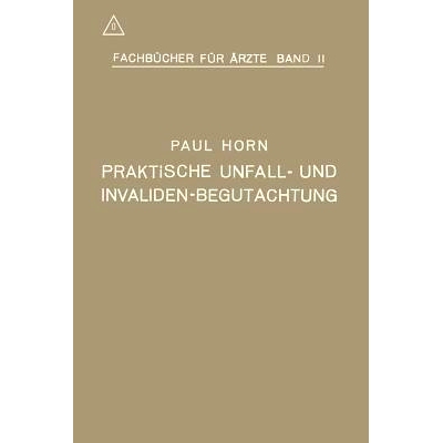 预订 Praktische Unfall- und Invalidenbegutachtung: Bei Sozialer und Privater Versicherung Sowie in Haftpflichtfällen: 9