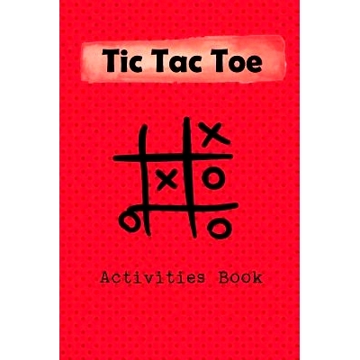 预订 Tic Tac Toe Activity Book: Playing Book for 600 Games for Kids and Adults on Road Trips or on the Airplane and Fami