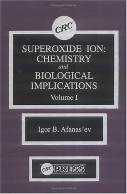 【预订】Superoxide Ion Chemistry and Biological Implications