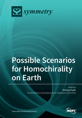【预订】Possible Scenarios for Homochirality on Earth
