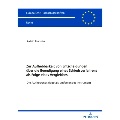预订 Zur Aufhebbarkeit von Entscheidungen über die Beendigung eines Schiedsverfahrens als Folge eines Vergleiches: Die