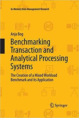 【预订】Benchmarking Transaction and Analytical Processing Systems 9783642429941