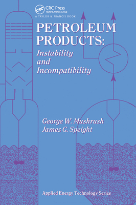 【预订】Petroleum Products: Instability And Incompatibility