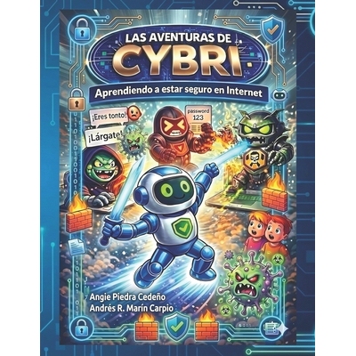 预订 Las aventuras de Cybri: Aprendiendo a estar seguro en Internet 9798243700115