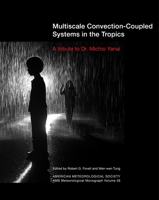 【预订】Multiscale Convection-Coupled Systems in the Tropics 9781944970048