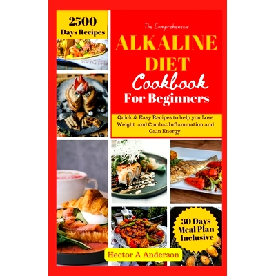 预订 Alkaline Diet for Beginners: Comprehensive Alkaline and Inflammatory Diet Guide to Reclaim Your Health: 97983271074