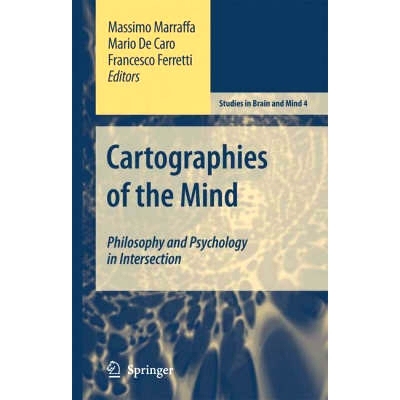 预订 Cartographies of the Mind: Philosophy and Psychology in Intersection 心理制图法:交叉中的哲学与心理学: 9781402054433