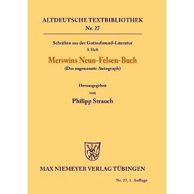 预订 Schriften aus der Gottesfreund-Literatur: 3. Heft: Merswins Neun-Felsen-Buch (Das sogenannte Autograph): 9783110482