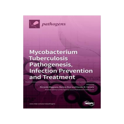 [预订]Mycobacterium tuberculosis Pathogenesis, Infection Prevention and Treatment 9783039366583