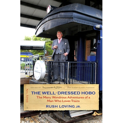 预订 The Well-Dressed Hobo: The Many Wondrous Adventures of a Man Who Loves Trains 衣着讲究的流浪汉：一个热爱火车男人的