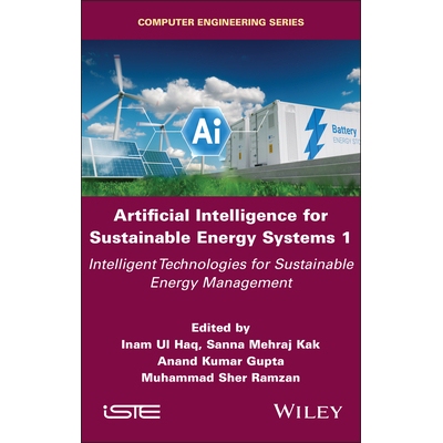 预订 Artificial Intelligence for Sustainable Energy Systems 1 Intelligent Technologies for Sustainable Energy Management