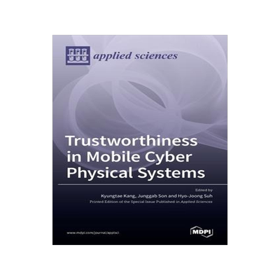 [预订]Trustworthiness in Mobile Cyber Physical Systems 9783036510866