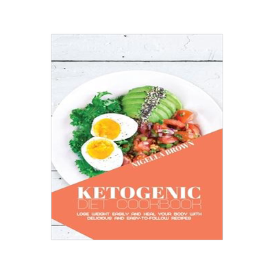 [预订]Ketogenic Diet Cookbook: Lose Weight Easily and Heal Your Body with Delicious and Easy-to-Follow Rec 9781802678659