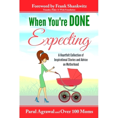 预订 When You’re DONE Expecting: A Collection of Heartfelt Stories from Mothers All across the Globe: 9780692931967