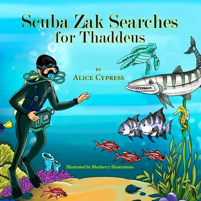 预订 Scuba Zak Searches for Thaddeus: 9781614934578
