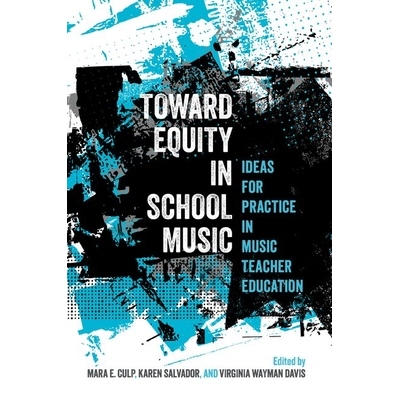 预订 Toward Equity in School Music Ideas for Practice in Music Teacher Education 迈向公平的音乐教育：音乐师资培训实践理