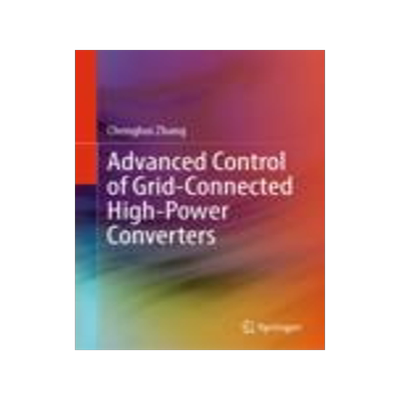 [预订]Advanced Control of Grid-Connected High-Power Converters