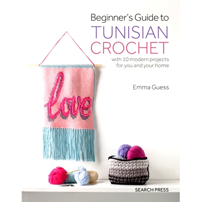 预订 Beginner’s Guide to Tunisian Crochet: With 10 Modern Projects for You and Your Home: 9781782216667