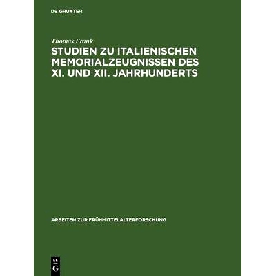 预订 Studien zu italienischen Memorialzeugnissen des XI. und XII. Jahrhunderts: 9783110125887