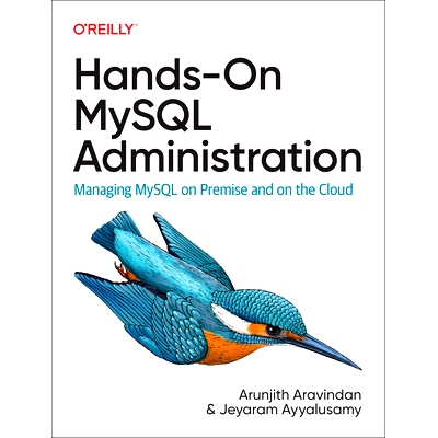 预订 Hands-On MySQL Administration: Managing MySQL on Premises and in the Cloud