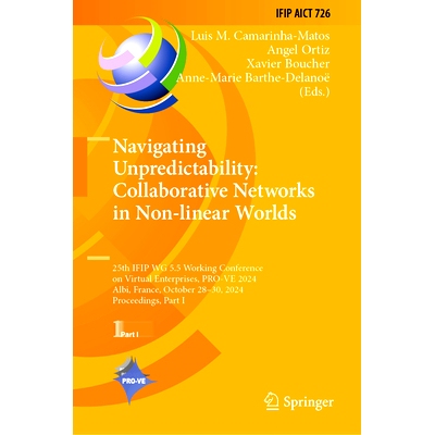 预订 Navigating Unpredictability: Collaborative Networks in Non-linear Worlds: 25th IFIP WG 5.5 Working Conference on Vi
