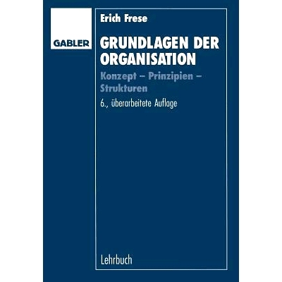 预订 Grundlagen der Organisation: Konzept — Prinzipien — Strukturen: 9783409316866
