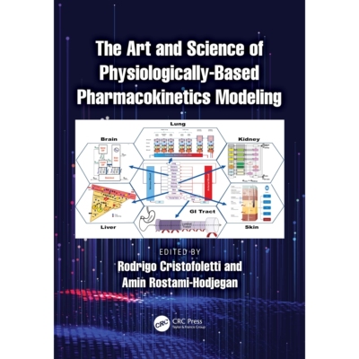 预订 The Art and Science of Physiologically-Based Pharmacokinetics Modeling 基于生理学的药代动力学建模的艺术与科学 97810