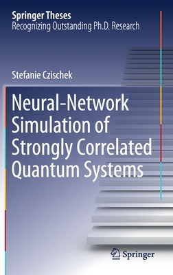 【预订】Neural-Network Simulation of Strongly Correlated Quantum Systems