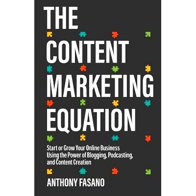 预订 The Content Marketing Equation: Start or Grow Your Online Business Using the Power of Blogging, Podcasting, and Con