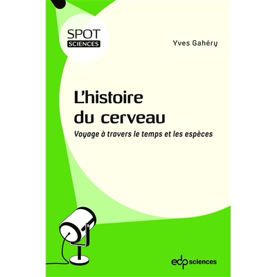 预订 L’histoire du cerveau : voyage à travers le temps et les espèces 大脑的历史：穿越时间和物种的旅程: 9782759824793