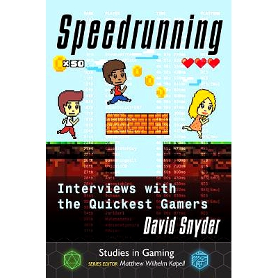 预订 Speedrunning: Interviews with the Quickest Gamers 运行速度：与*快的玩家的采访: 9781476670805