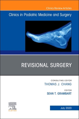 【预订】Revisional Surgery, an Issue of Clinics in Podiatric Medicine and Surgery, Volume 37-3